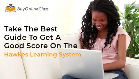 Guide To Get Good Score On The Hawkes Learning System