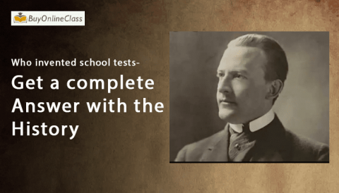 Who invented school tests? Know Detailed History Behind