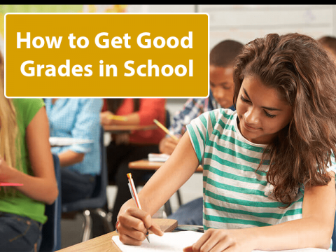 How to Get Good Grades | 21 Best Tips for Success