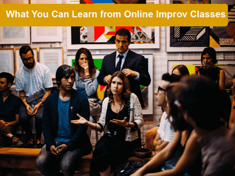 How taking an online improv class help you gain essential skills