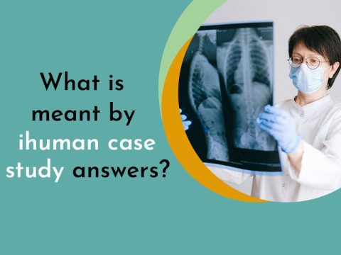 A Detailed Guide To Ihuman Case Study Answers For Newcomer