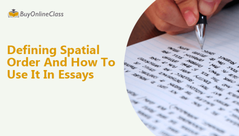 Identify How Spatial Order Shapes Exceptional Essays