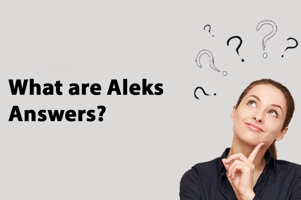 Aleks Answers - Get 100% Correct Answers For Math, Chemistry